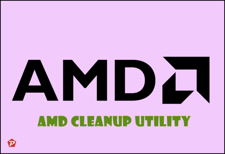 How to Download and Use AMD Cleanup Utility?